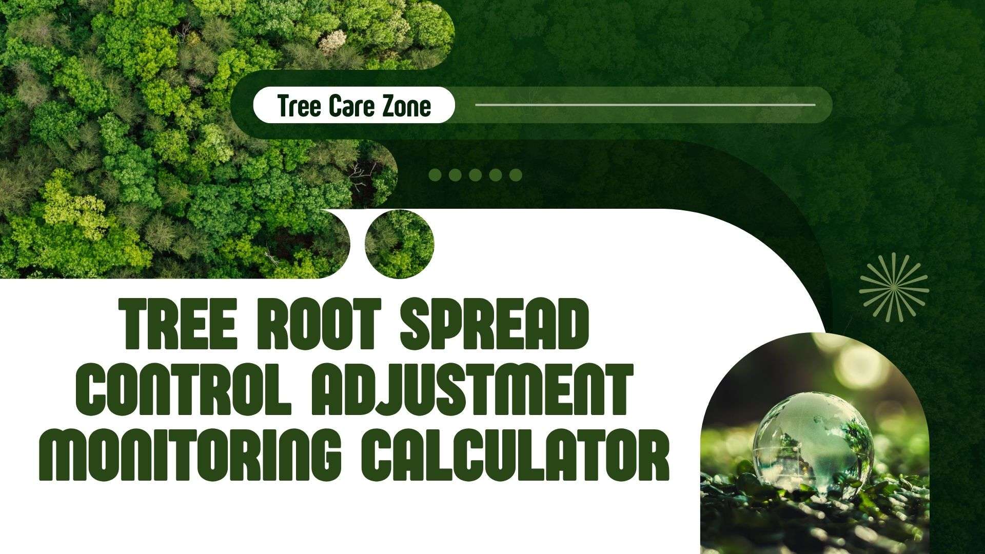 Tree Root Spread Control Adjustment Monitoring Calculator Guide