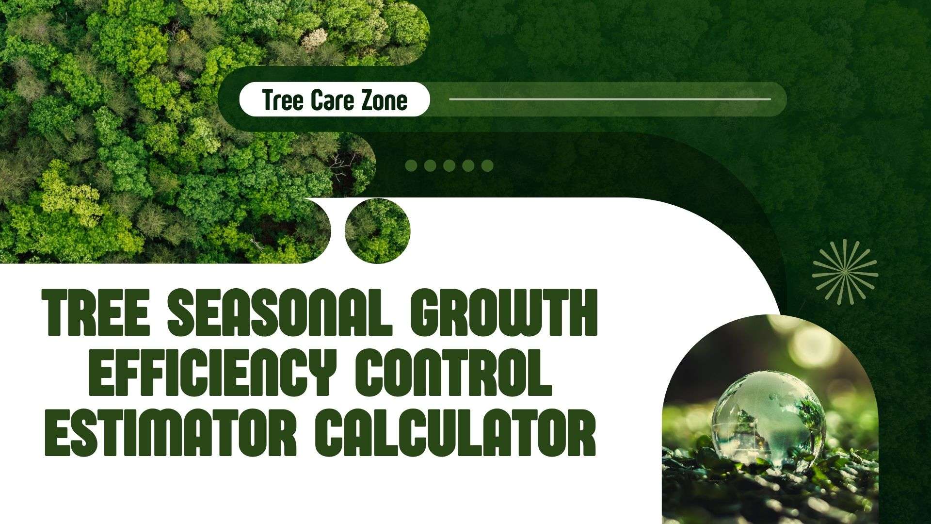 Tree Seasonal Growth Efficiency Control Estimator Calculator Tool